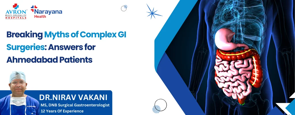 Complex GI Surgeries Myths and Medical Facts - Dr. Nirav Vakani