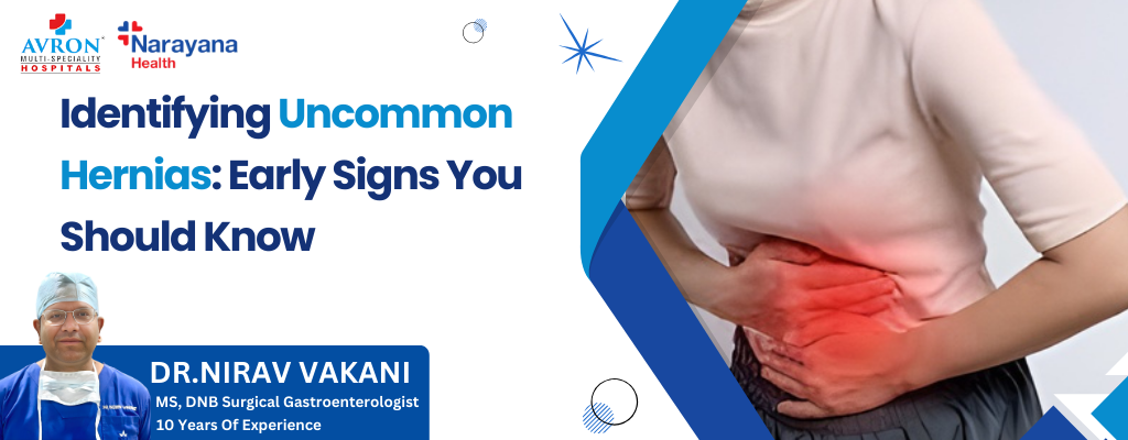 Identifying Uncommon Hernias: Early Signs You Should Know
