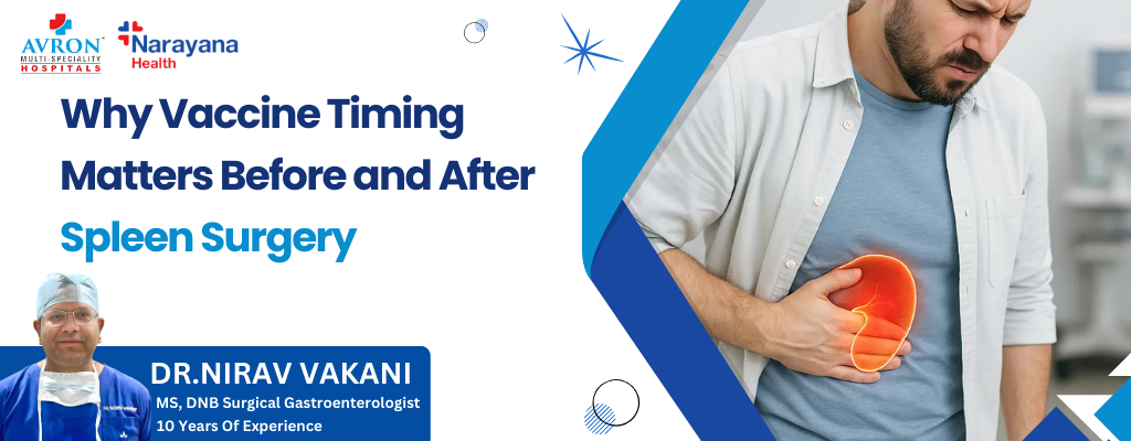 Why Vaccine Timing Matters Before and After Spleen Surgery